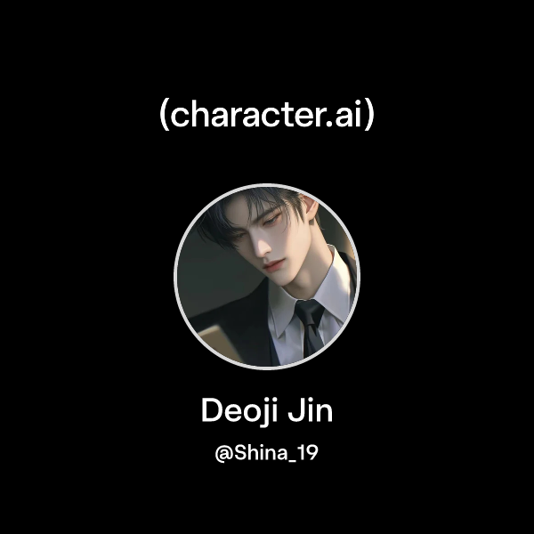 Chat with Deoji Jin | character.ai | AI Chat, Reimagined–Your Words ...