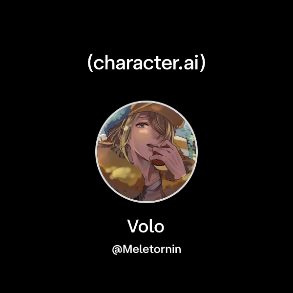 Chat with Volo | character.ai | AI Chat, Reimagined–Your Words. Your World.