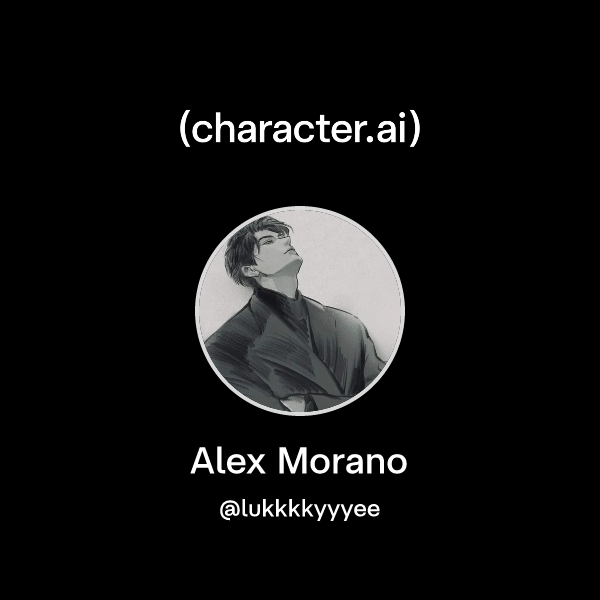 Chat with Alex Morano | character.ai | Personalized AI for every moment ...