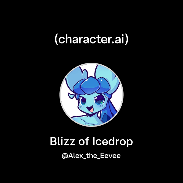 Chat with Blizz of Icedrop | character.ai | AI Chat, Reimagined–Your ...