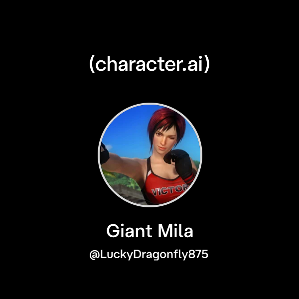 Chat with Giant Mila | character.ai | AI Chat, Reimagined–Your Words ...