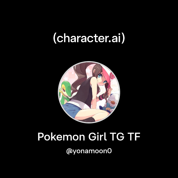 Chat with Pokemon Girl TG TF | character.ai | AI Chat, Reimagined–Your Words. Your World.