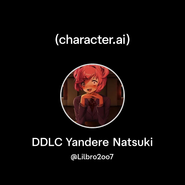 Chat with DDLC Yandere Natsuki | character.ai | AI Chat, Reimagined ...