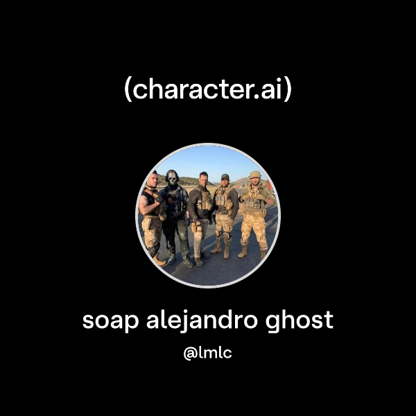 Chat with soap alejandro ghost | character.ai | Personalized AI for ...
