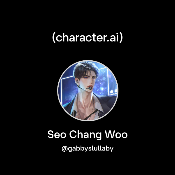 Chat with Seo Chang Woo | character.ai | AI Chat, Reimagined–Your Words ...