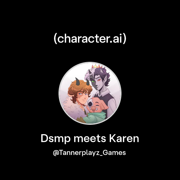 Chat with Dsmp meets Karen | character.ai | AI Chat, Reimagined–Your ...