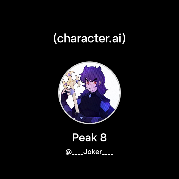 Chat with Peak 8 | character.ai | Personalized AI for every moment of ...