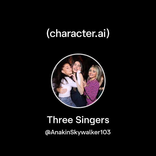 Chat with Three Singers | character.ai | AI Chat, Reimagined–Your Words. Your World.