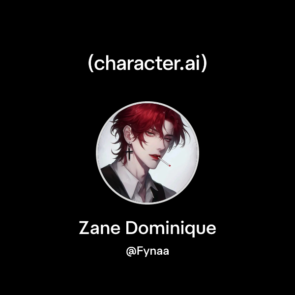 Chat with Zane Dominique | character.ai | Personalized AI for every ...