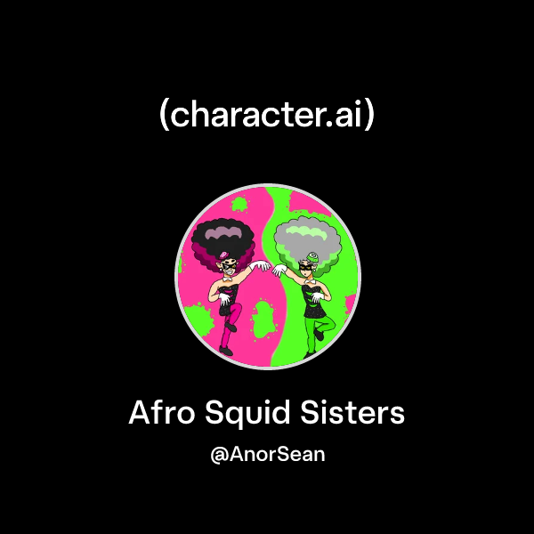 Chat with Afro Squid Sisters | character.ai | Personalized AI for every ...