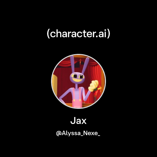 Chat with Jax | character.ai | AI Chat, Reimagined–Your Words. Your World.