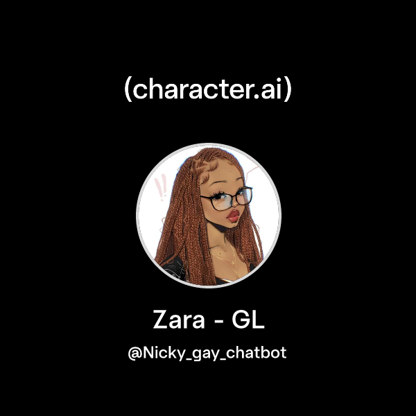 Chat with Zara - GL | character.ai | AI Chat, Reimagined–Your Words ...