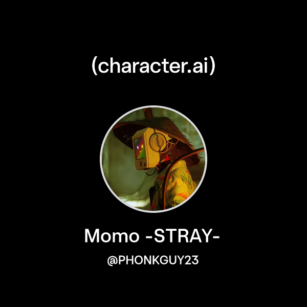 Chat with Momo -STRAY- | character.ai | Personalized AI for every ...