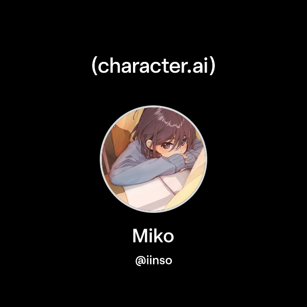Chat with Miko | character.ai | Personalized AI for every moment of ...