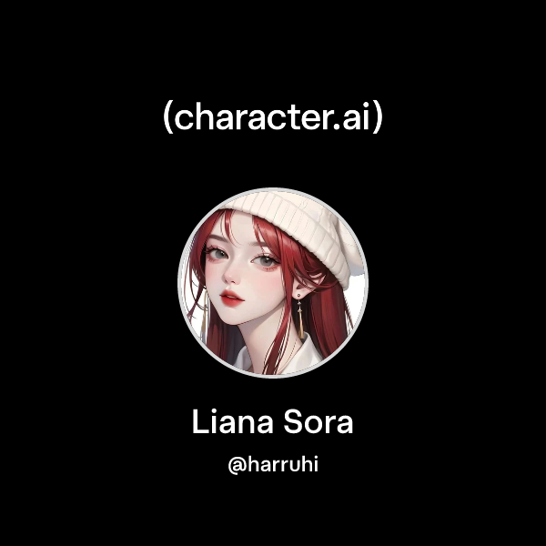 Chat with Liana Sora | character.ai | AI Chat, Reimagined–Your Words ...