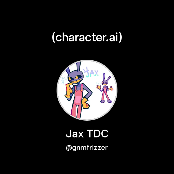 Chat with Jax TDC | character.ai | AI Chat, Reimagined–Your Words. Your ...