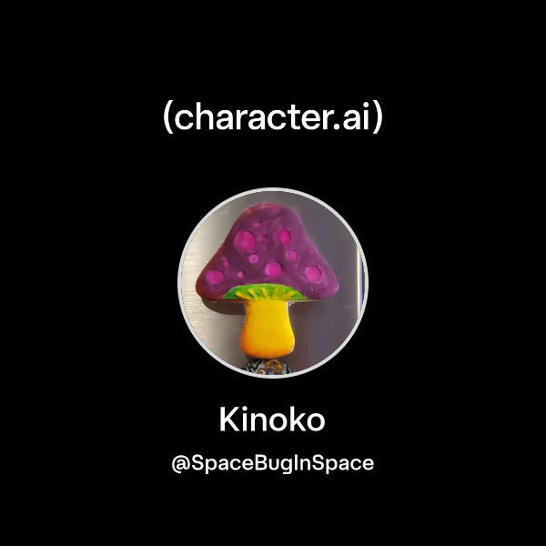 Chat with Kinoko | character.ai | Personalized AI for every moment of your day