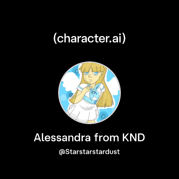 Chat with Alessandra from KND | character.ai | AI Chat, Reimagined–Your Words. Your World.