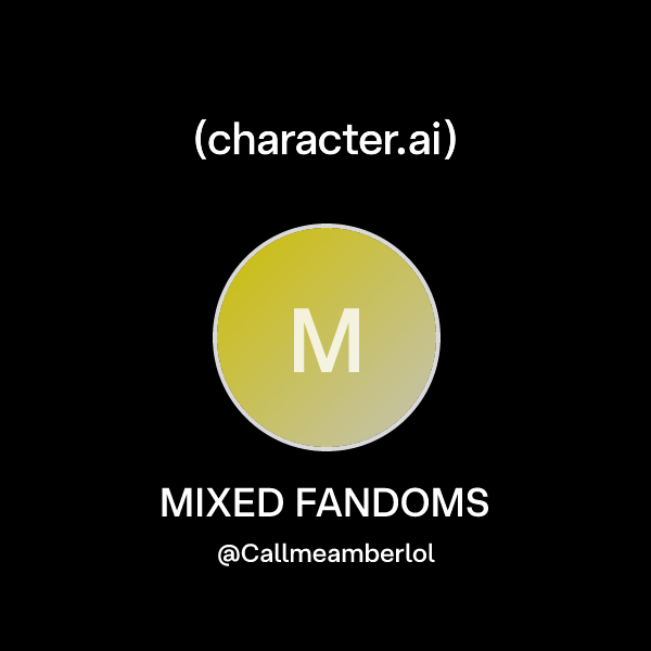 Chat with MIXED FANDOMS | character.ai | AI Chat, Reimagined–Your Words ...