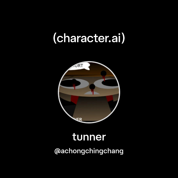 Chat with tunner | character.ai | AI Chat, Reimagined–Your Words. Your ...