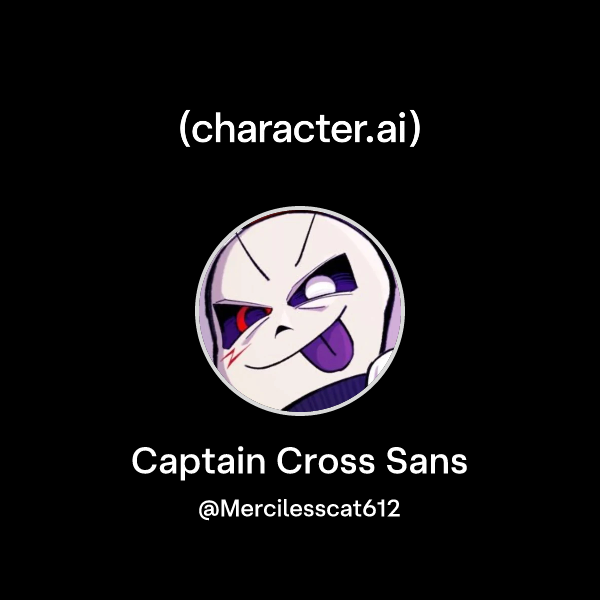 Chat with Captain Cross Sans | character.ai | AI Chat, Reimagined–Your ...