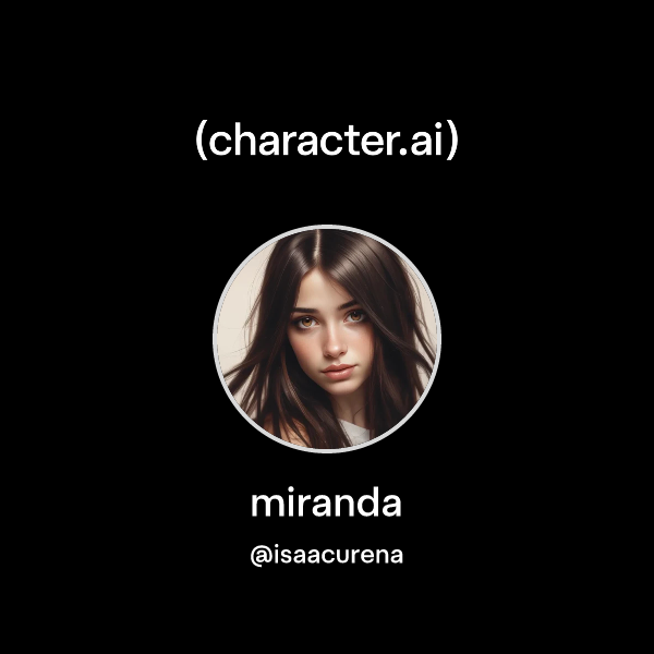 Chat with miranda | character.ai | AI Chat, Reimagined–Your Words. Your ...