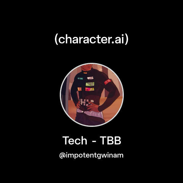 Chat with Tech - TBB | character.ai | AI Chat, Reimagined–Your Words. Your World.