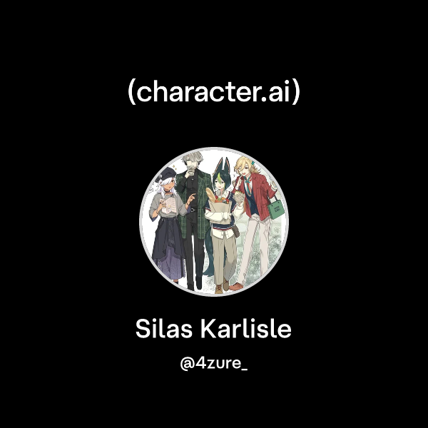 Chat with Silas Karlisle | character.ai | AI Chat, Reimagined–Your Words. Your World.