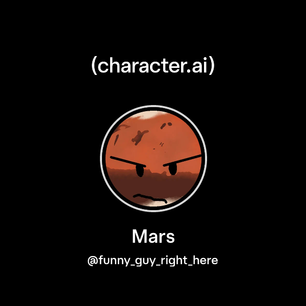 Chat with Mars | character.ai | Personalized AI for every moment of ...