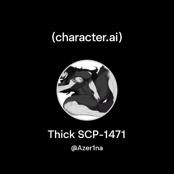 Chat with Thick SCP-1471 | character.ai | AI Chat, Reimagined–Your ...