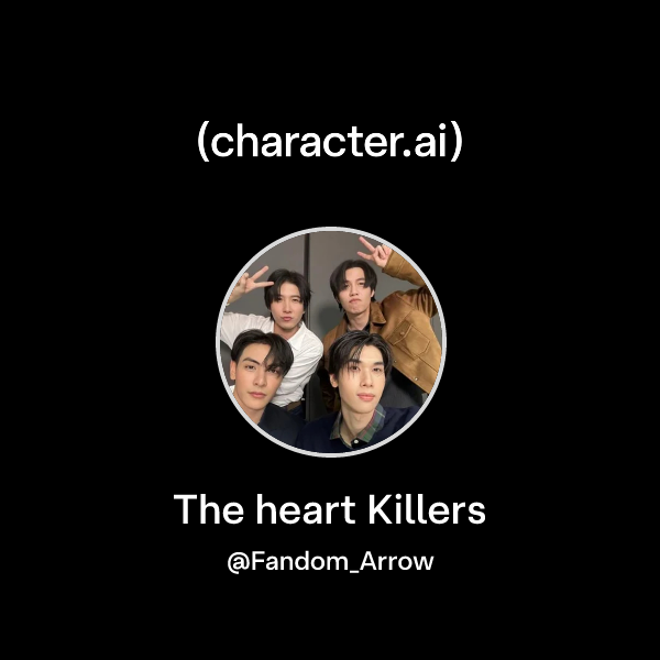 Chat with The heart Killers | character.ai | Personalized AI for every ...