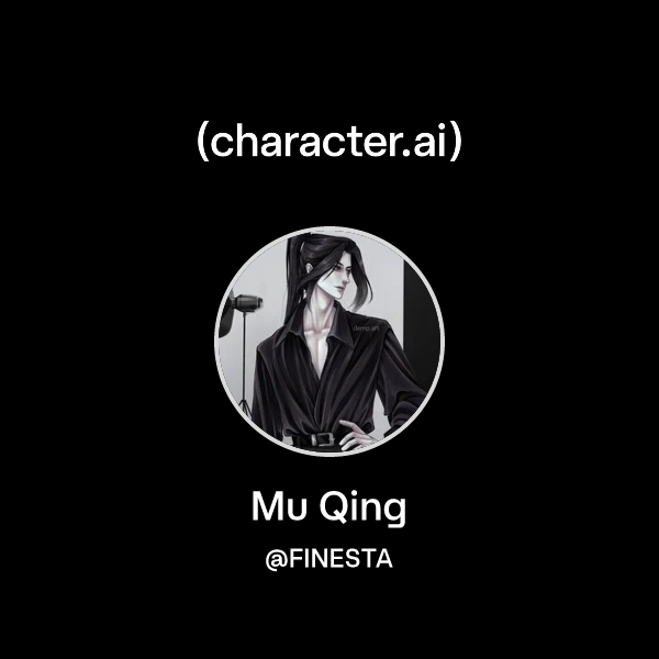 Chat with Mu Qing | character.ai | AI Chat, Reimagined–Your Words. Your ...