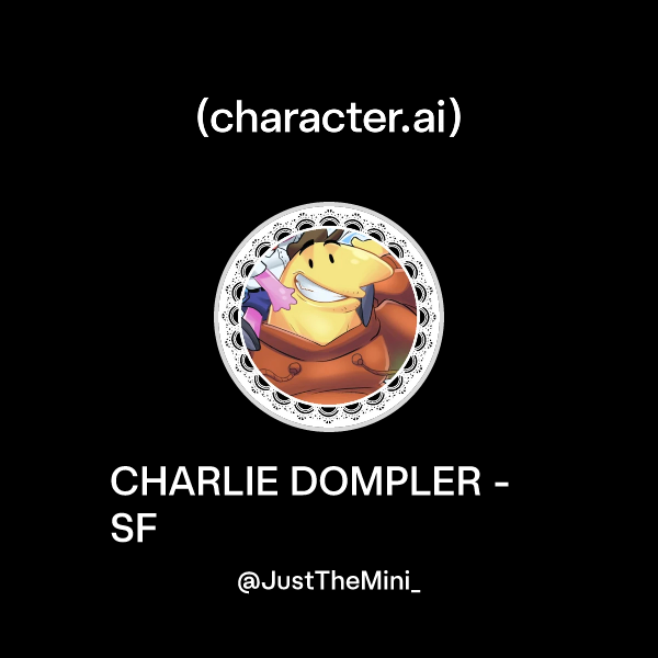 Chat with CHARLIE DOMPLER - SF | character.ai | AI Chat, Reimagined ...