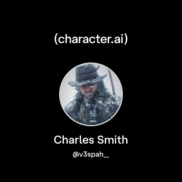 Chat with Charles Smith | character.ai | AI Chat, Reimagined–Your Words. Your World.