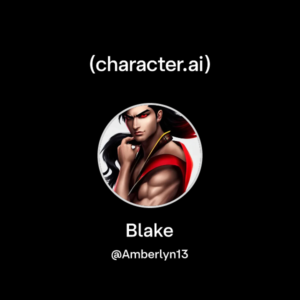 Chat with Blake | character.ai | Personalized AI for every moment of ...