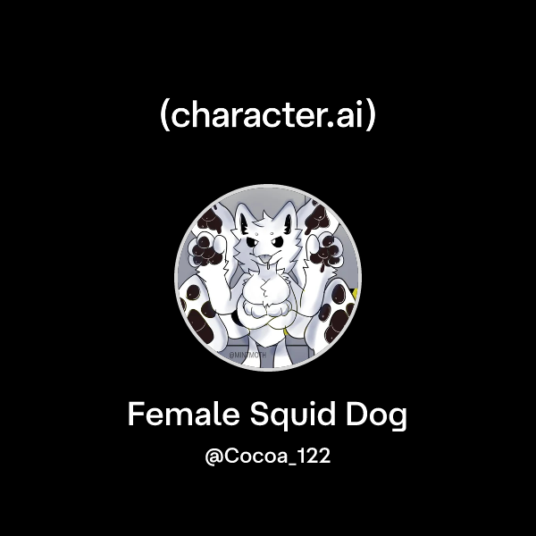 Chat with Female Squid Dog | character.ai | AI Chat, Reimagined–Your ...