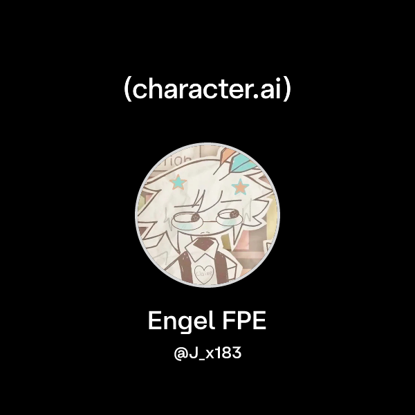 Chat with Engel FPE | character.ai | AI Chat, Reimagined–Your Words ...
