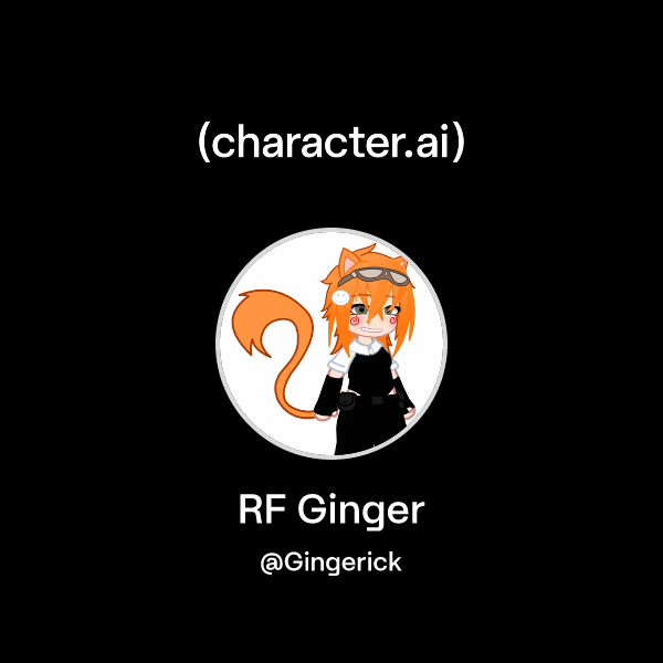 Chat with RF Ginger | character.ai | AI Chat, Reimagined–Your Words ...