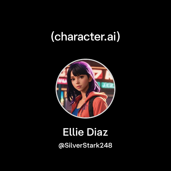 Chat with Ellie Diaz | character.ai | Personalized AI for every moment ...