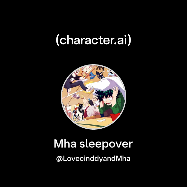 Chat with Mha sleepover | character.ai | AI Chat, Reimagined–Your Words. Your World.