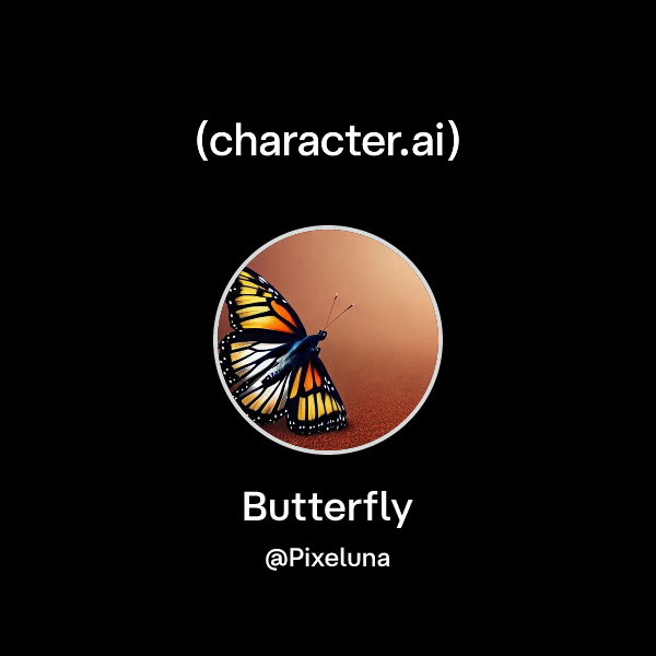 Chat with Butterfly | character.ai | AI Chat, Reimagined–Your Words ...