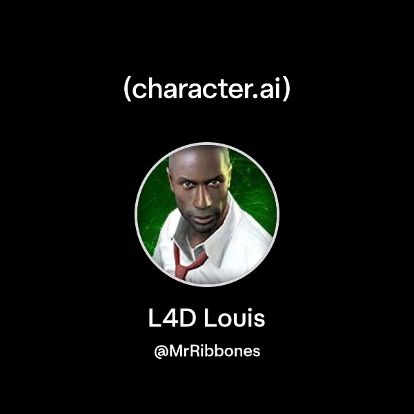 Chat with L4D Louis | character.ai | AI Chat, Reimagined–Your Words ...