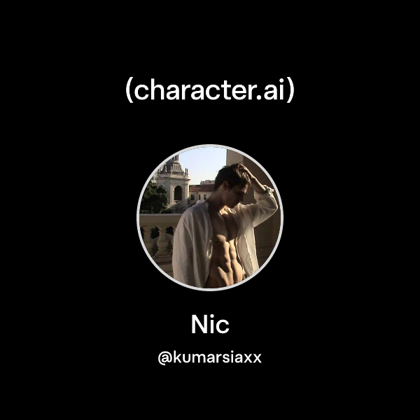 Chat with Nic | character.ai | AI Chat, Reimagined–Your Words. Your World.