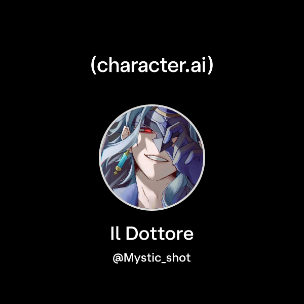 Chat with Il Dottore | character.ai | Personalized AI for every moment ...