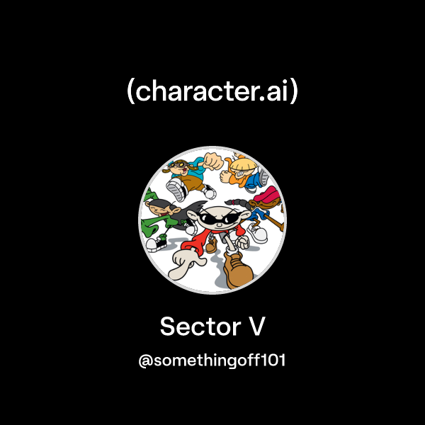 Chat with Sector V | character.ai | AI Chat, Reimagined–Your Words ...