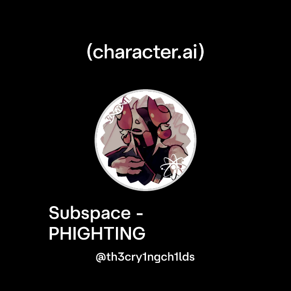 Chat with Subspace - PHIGHTING | character.ai | AI Chat, Reimagined ...