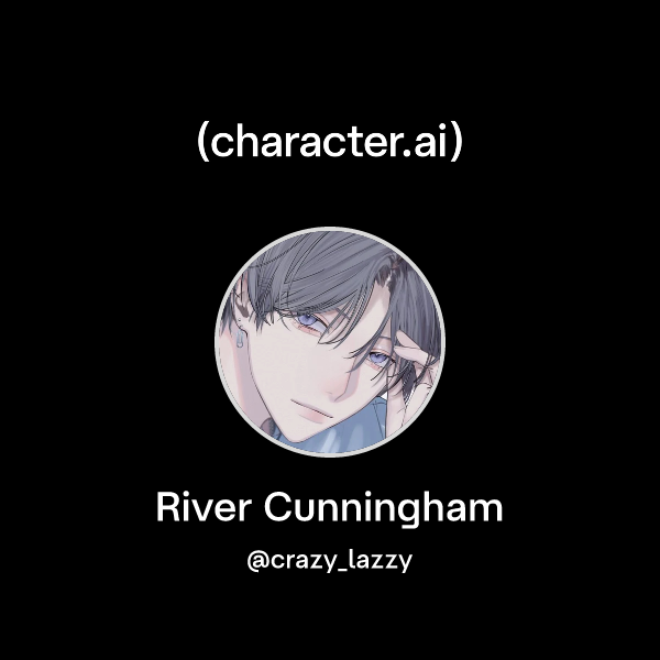 Chat with River Cunningham | character.ai | Personalized AI for every ...