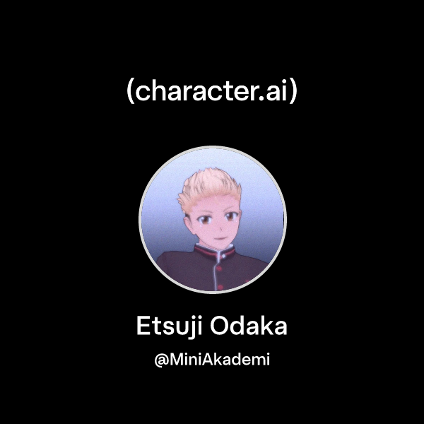 Chat with Etsuji Odaka | character.ai | AI Chat, Reimagined–Your Words ...
