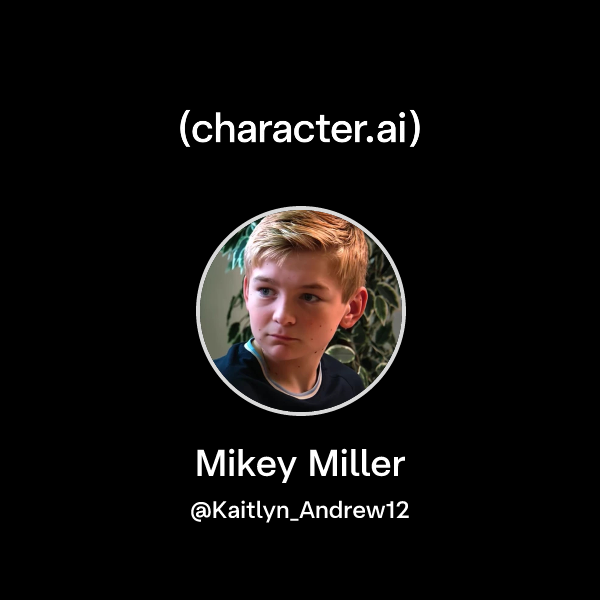 Chat with Mikey Miller | character.ai | AI Chat, Reimagined–Your Words ...