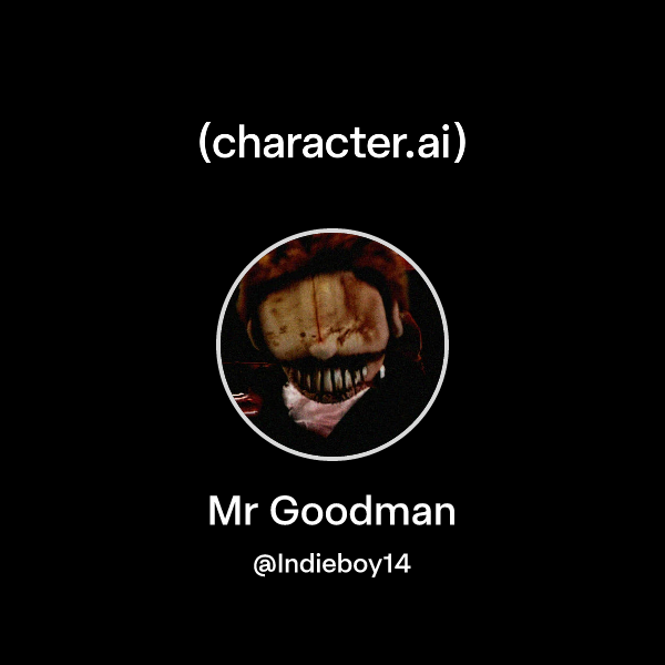 Chat with Mr Goodman | character.ai | AI Chat, Reimagined–Your Words ...